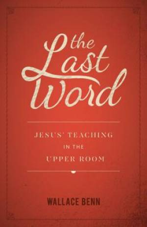 The Last Word by Wallace Benn | Fast Delivery at Eden | 9781845507770