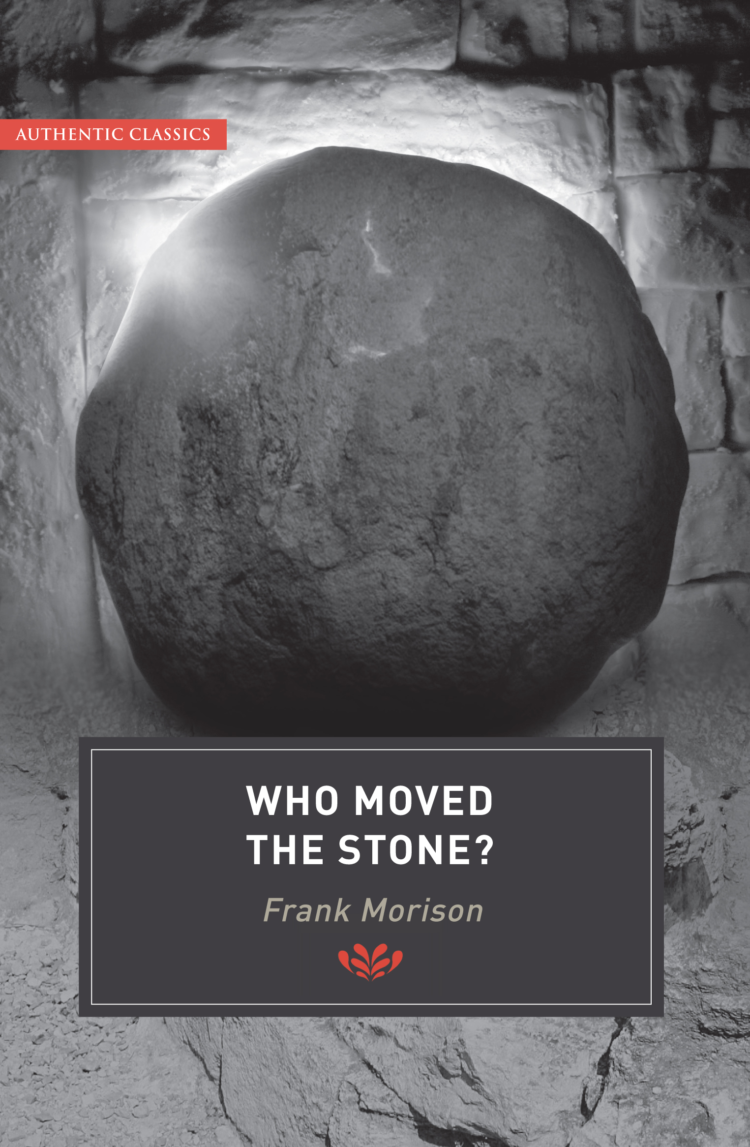 Who Moved The Stone by Frank Morison | Fast Delivery at Eden ...