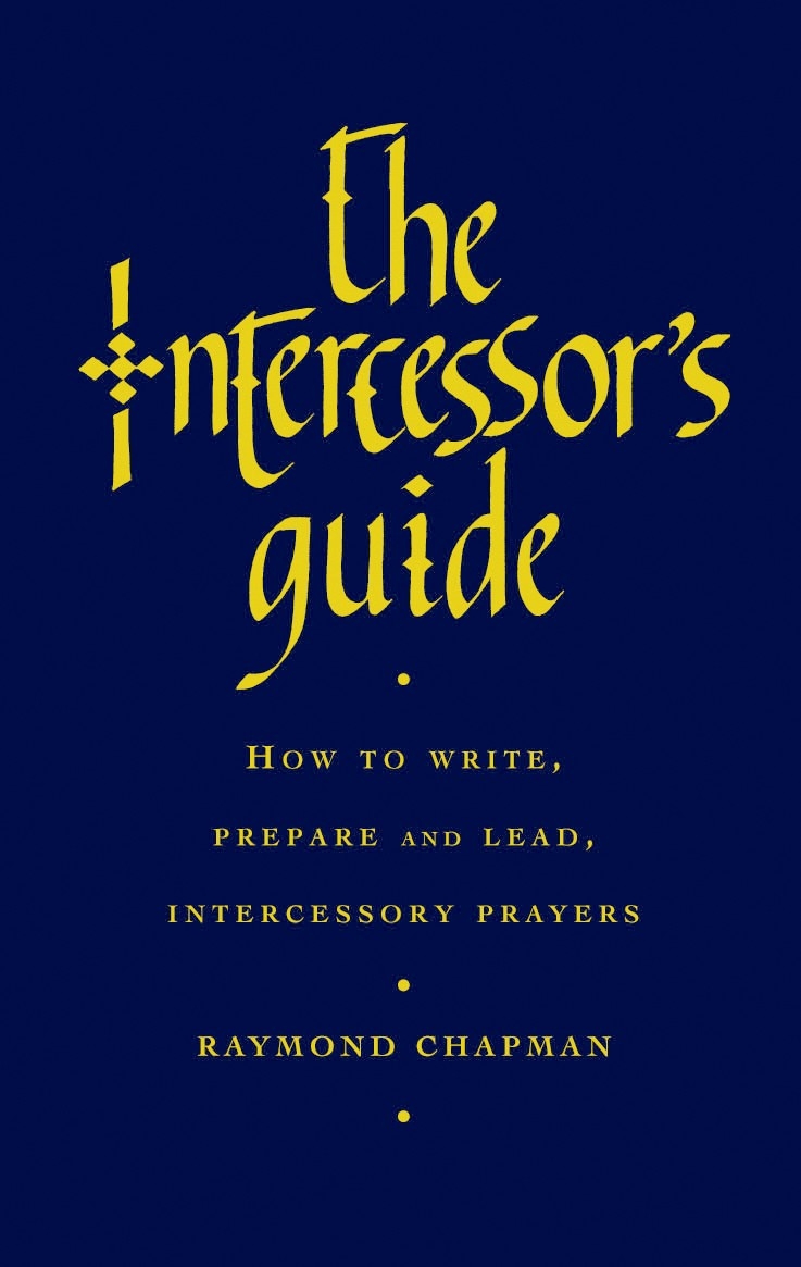 The Intercessor's Guide by Raymond Chapman | Free Delivery at Eden