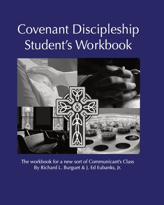 Covenant Discipleship Student's Workbook: The Workbook for a New Sort ...