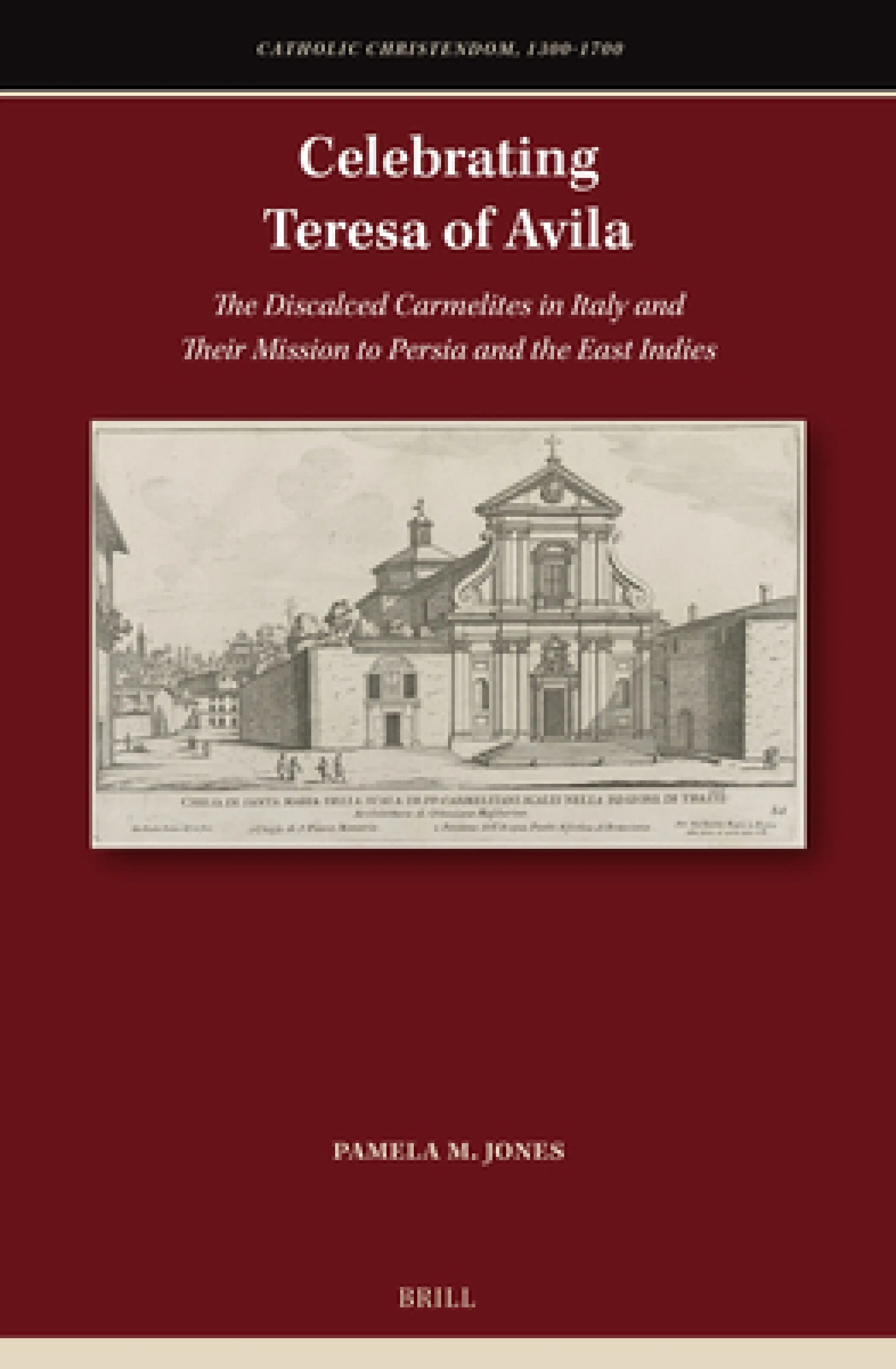 Celebrating Teresa of Avila: The Discalced Carmelites in Italy and ...
