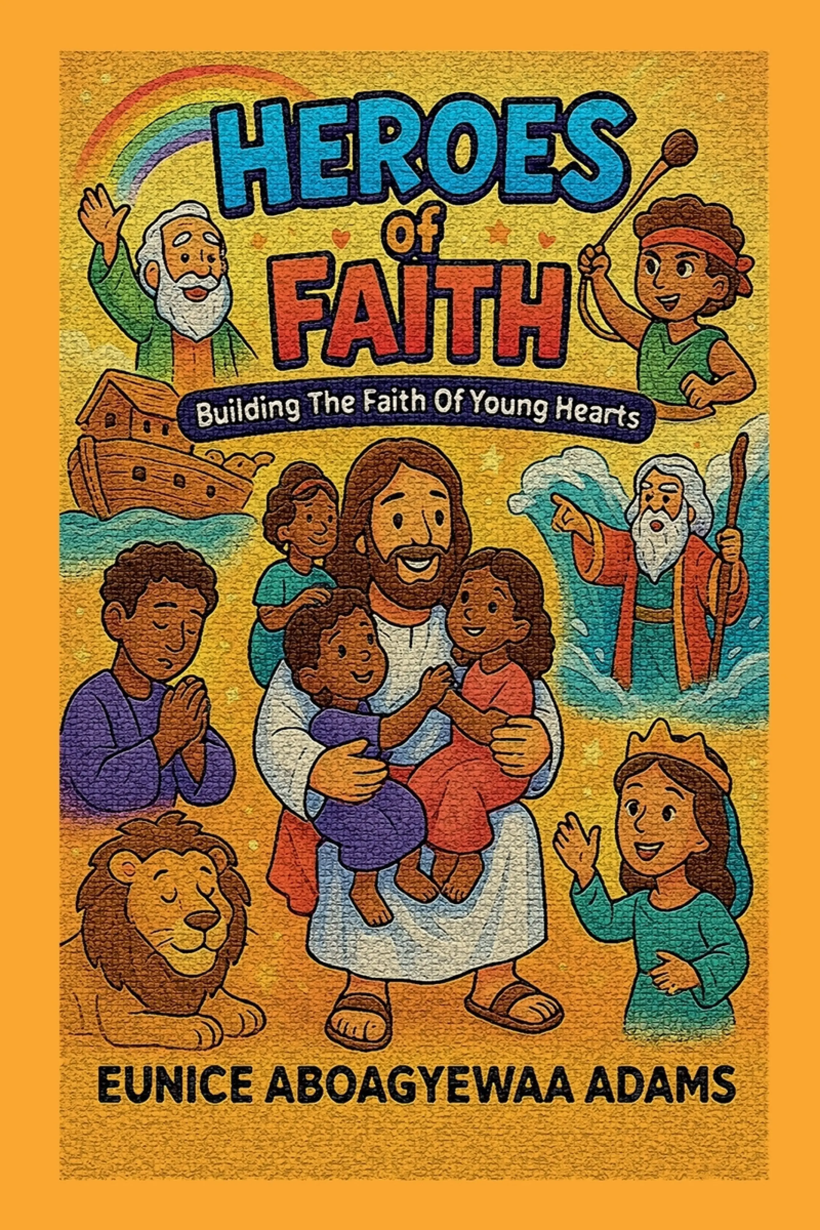 HEROES OF FAITH; Building the Faith of Young Hearts: Free Delivery when ...