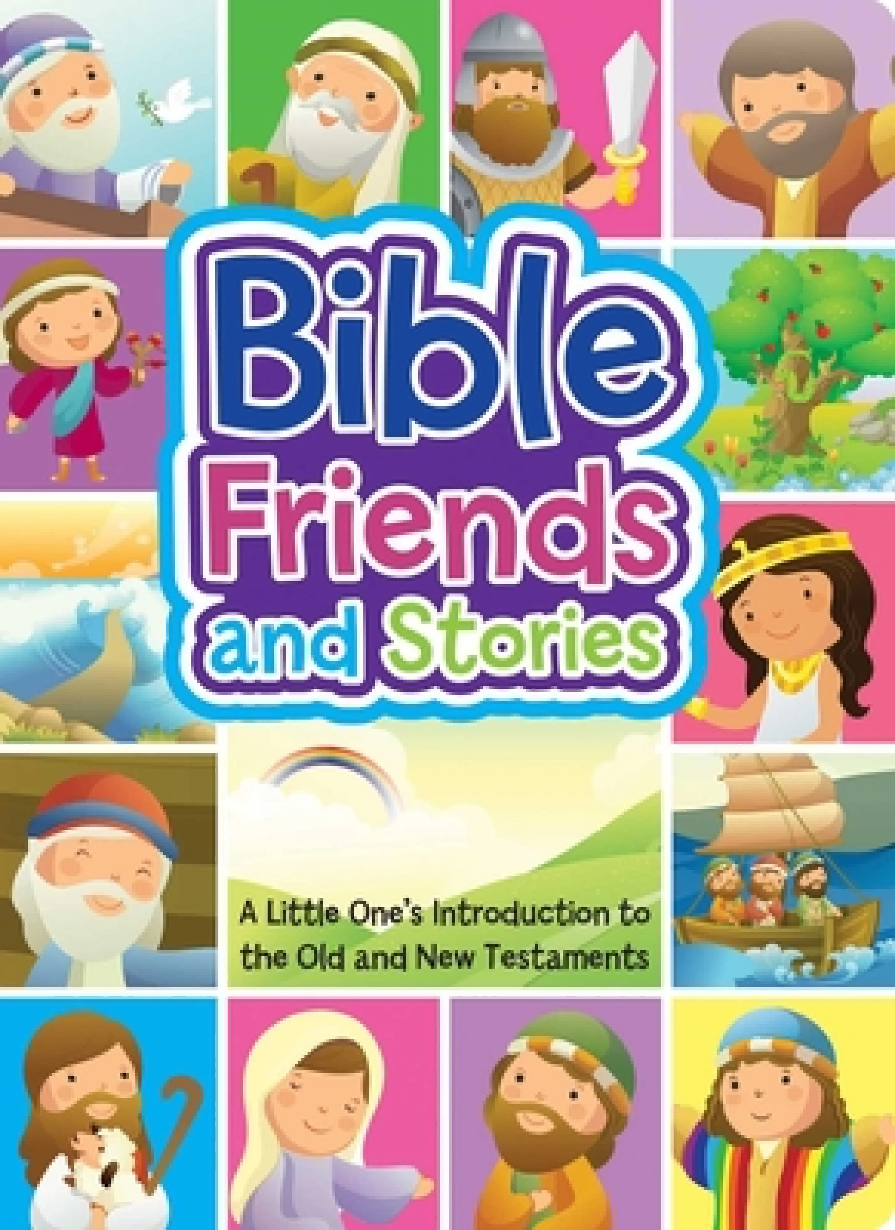 Bible Friends and Stories: A Little One's Introduction to the Old and ...